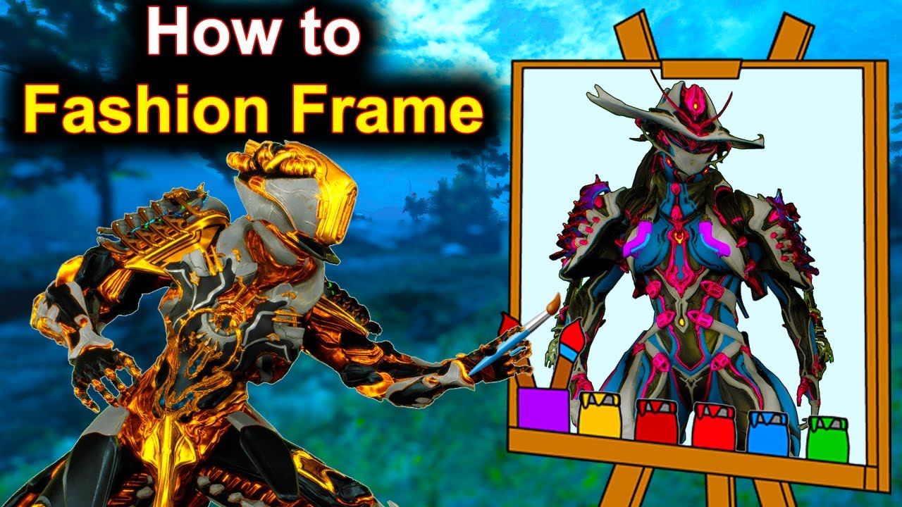 Warframe How to Fashion a Warframe (Tips & Tricks) - YouTube