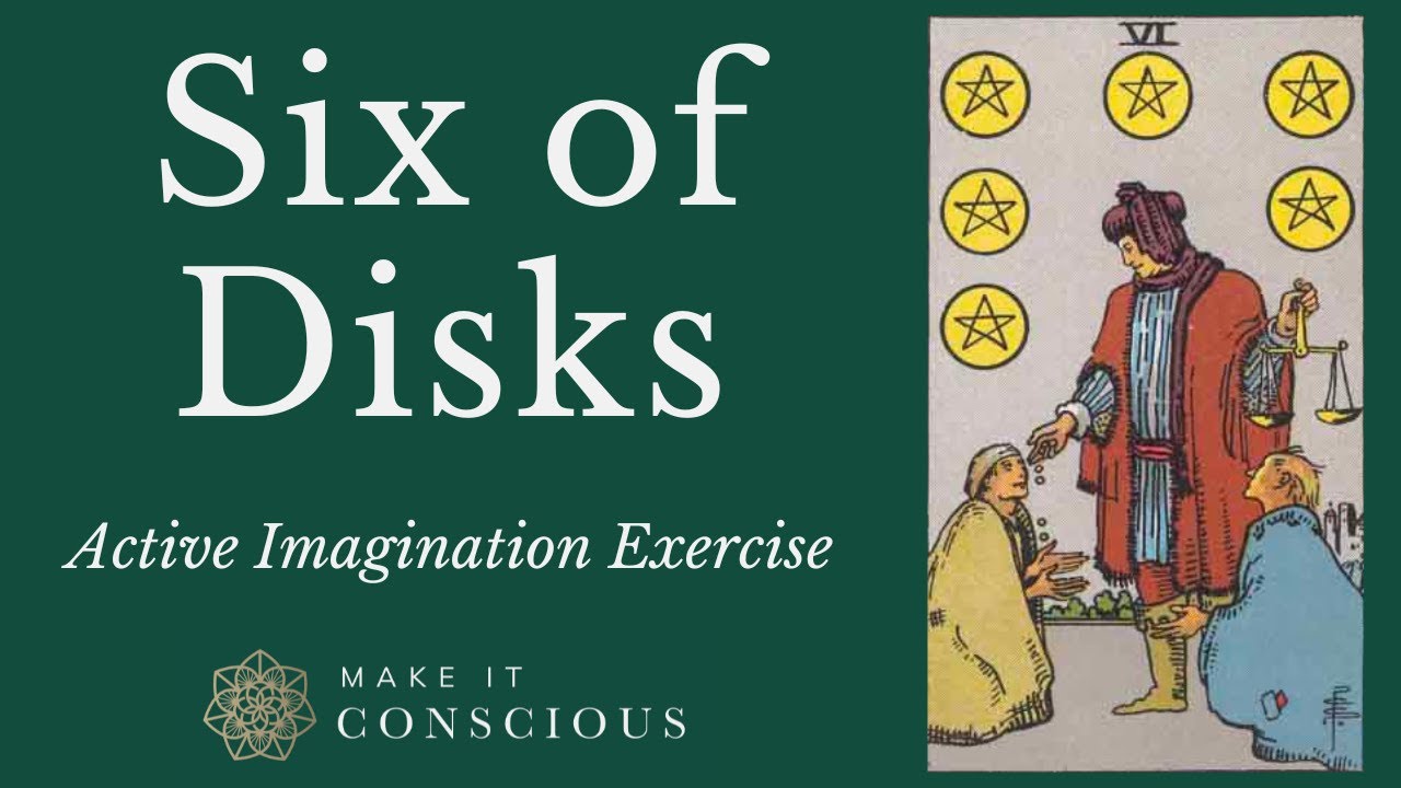 Six of Disks - Tarot Active Imagination Meditation Exercise - Develop ...