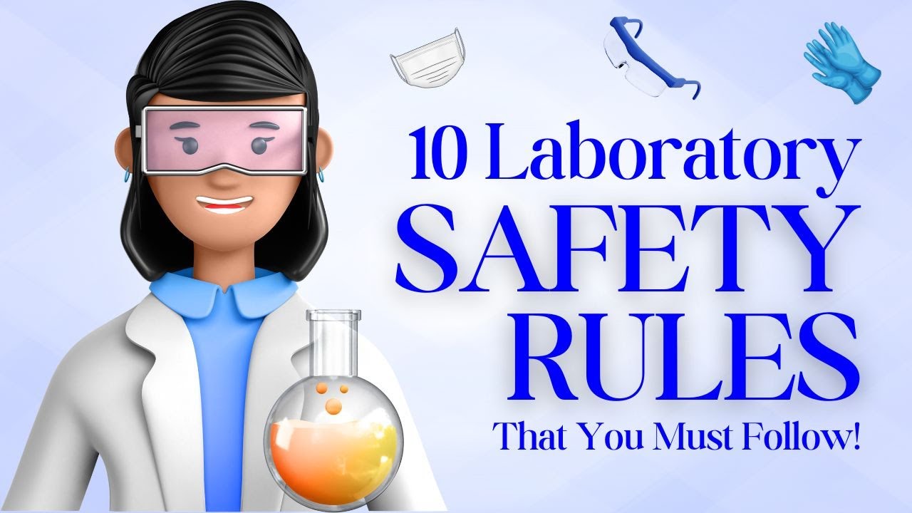 10 MOST IMPORTANT LAB SAFETY RULES TO FOLLOW - YouTube