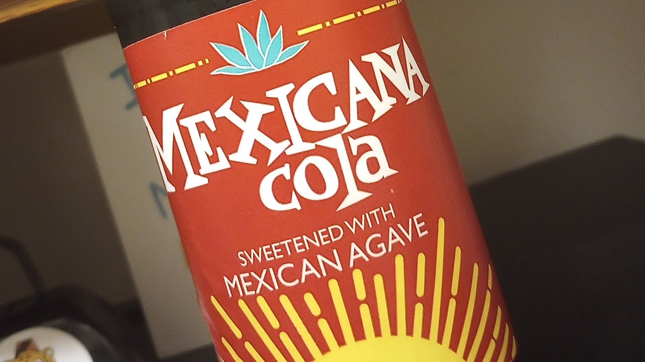 Cola Week Episode 5: Mexicana Cola with Mexican Agave sweetener - YouTube