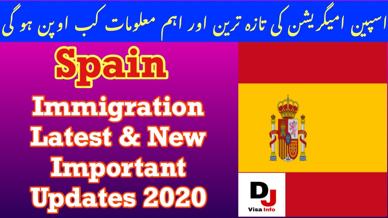 Spain Immigration Latest New Updates 2020 - YouTube