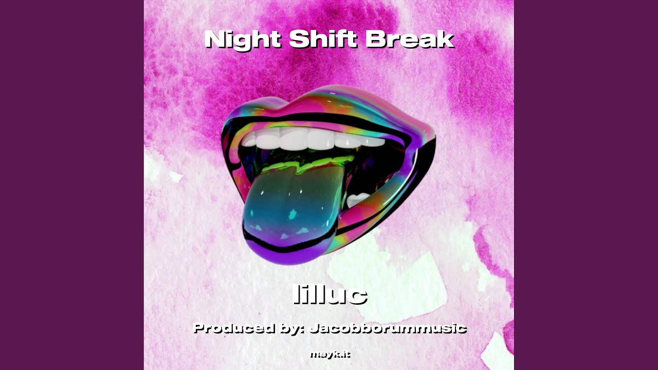 Night Shift Break - YouTube