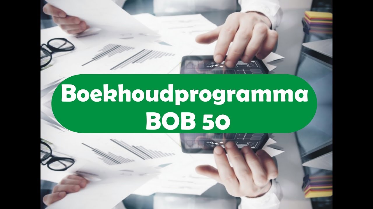 Boekhoudprogramma BOB 50 - YouTube