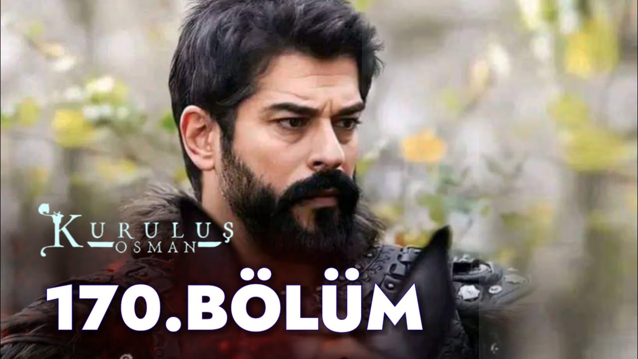 kuruluş osman 170. bölüm | Updates | kurulus osman season 6 episode 170 ...