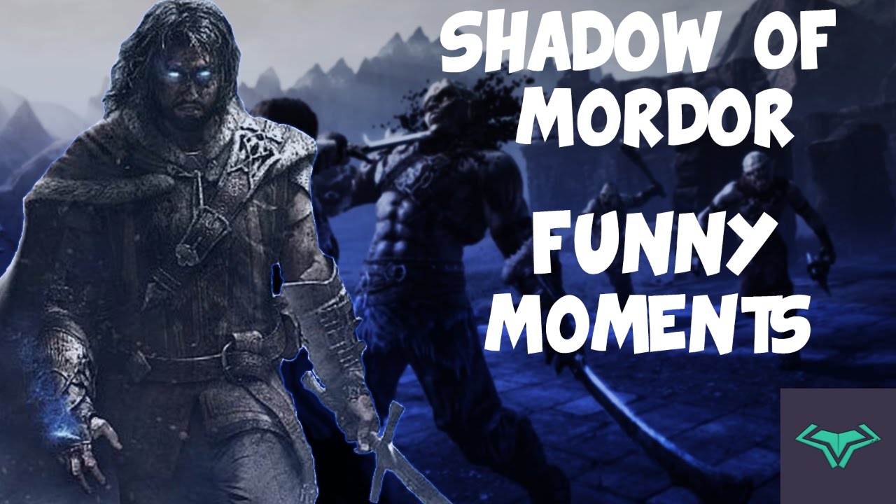 Middle Earth: Shadow of Mordor Funny Moments - YouTube