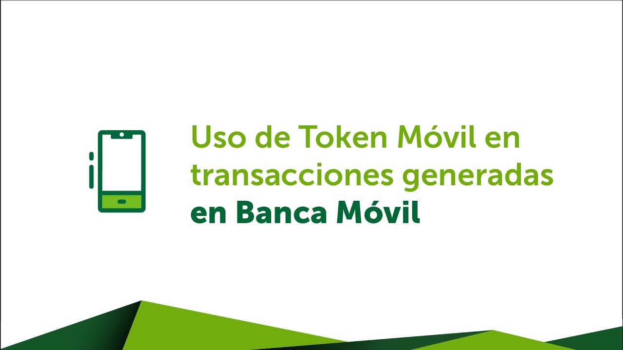 Uso de Token Móvil en transacciones generadas en la nueva Banca móvil ...