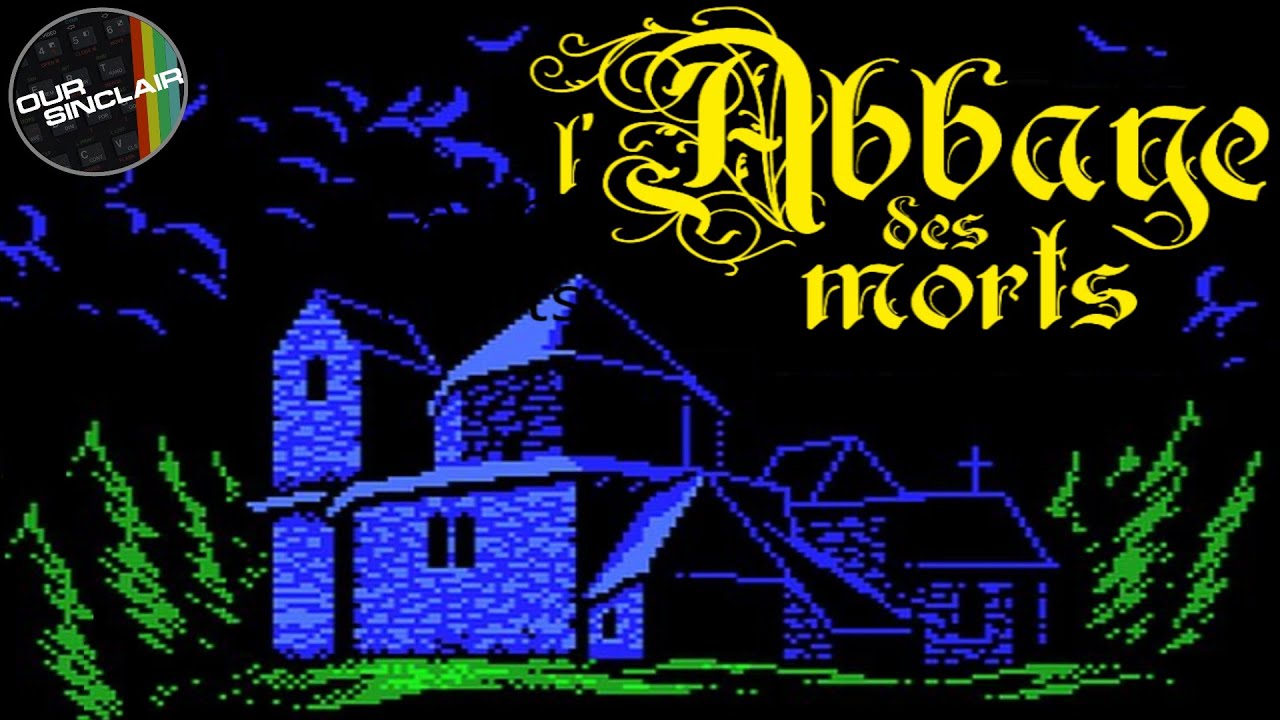 Journey into L'Abbaye des Morts aka The Abbey of the Dead via the ZX Spectrum on Our Sinclair ...