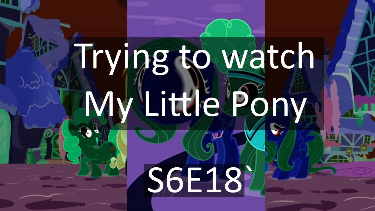 A, sort of, grown man tries to watch My Little Pony, S6E18 Buckball ...