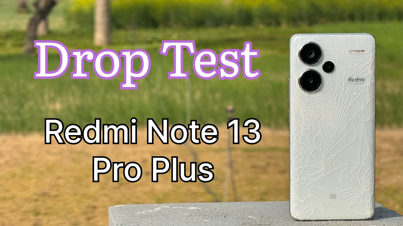 Redmi Note 13 Pro Plus Drop Test - Gorilla Glass Fails 😱 | Drop Test ...