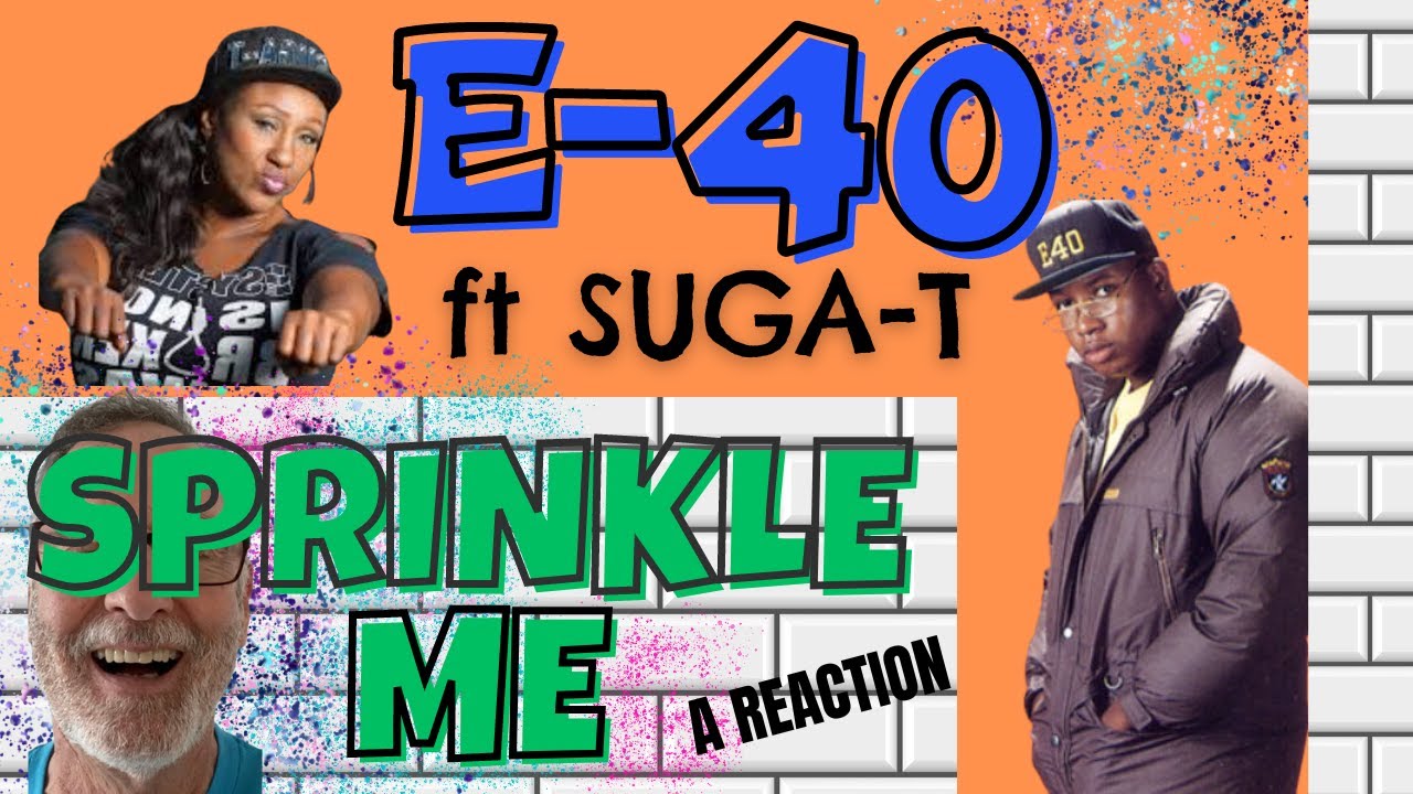 E-40 ft Suga-T - Sprinkle Me - A Reaction - YouTube