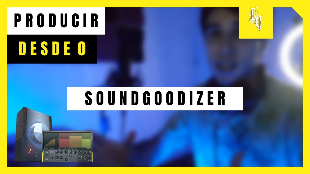 ¿Para qué sirve el SOUNDGOODIZER? - Dándole PRESENCIA a la VOZ || (Ep ...