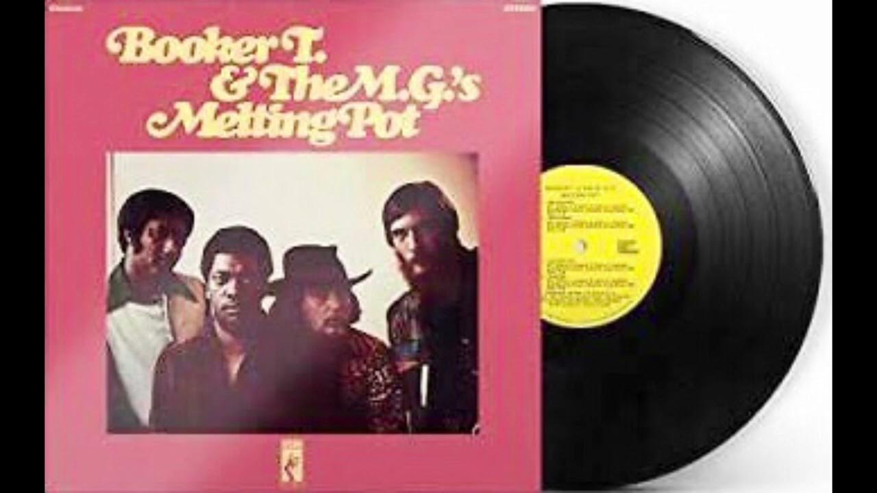Booker T. & The M.G.'s / Melting Pot - YouTube