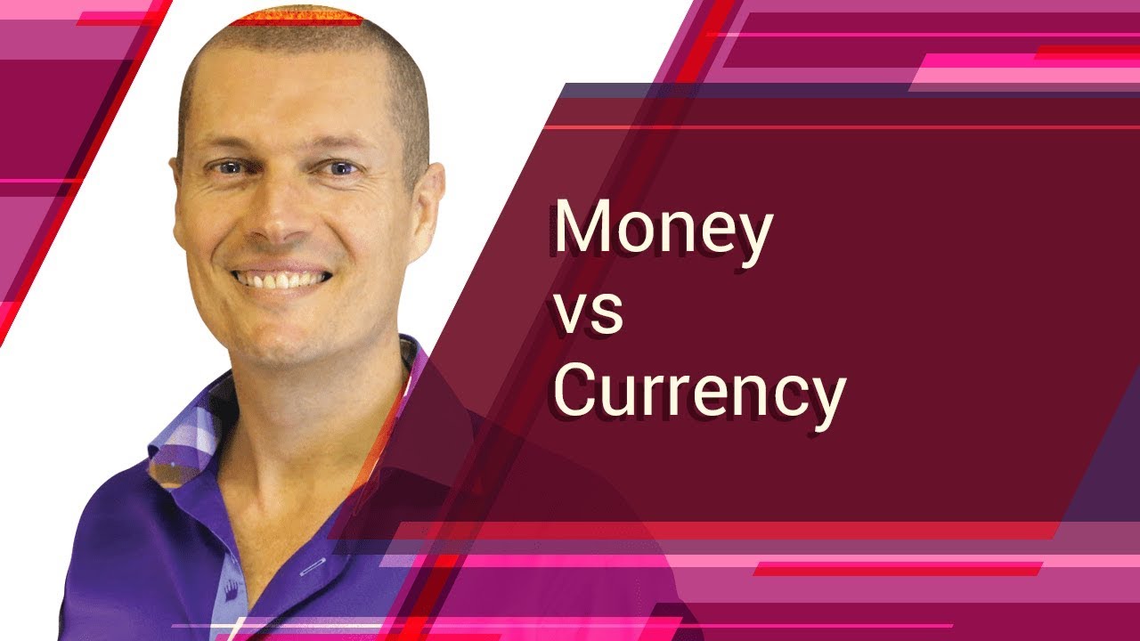 Money vs Currency: Why You Need to Know the Difference - YouTube