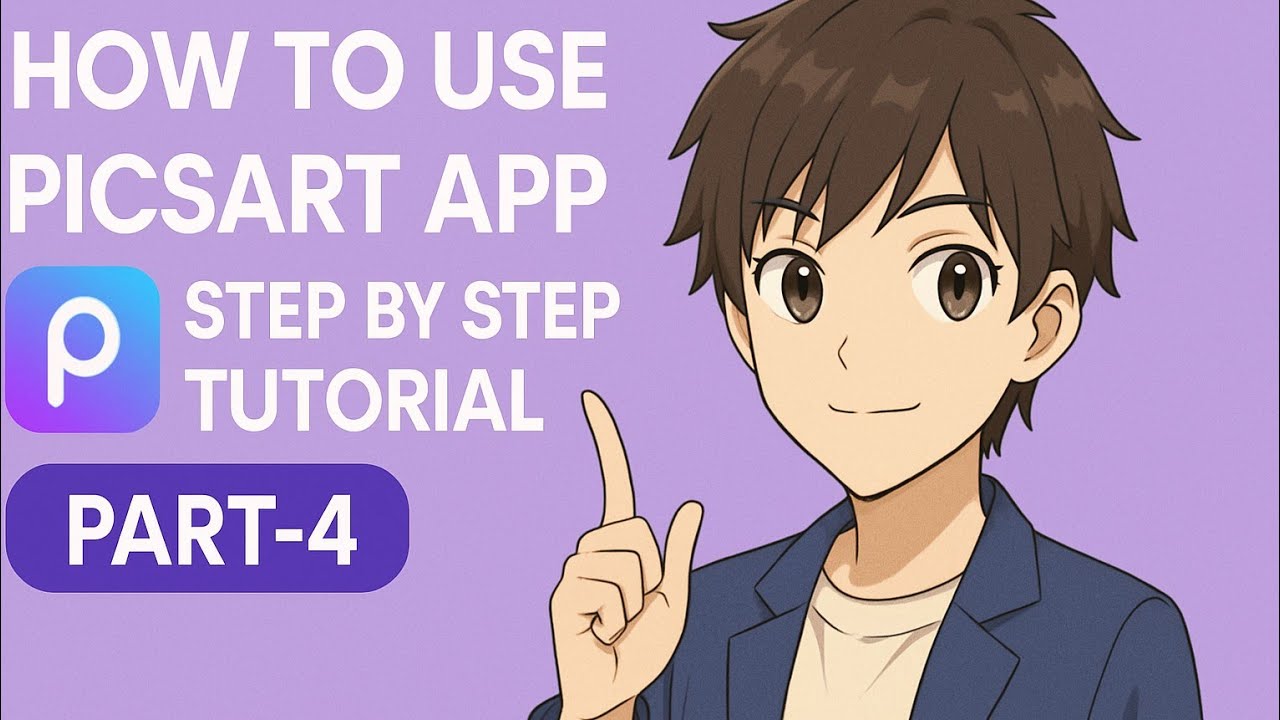 How to use Picsart App Step by Step Tutorial PART-4 - YouTube