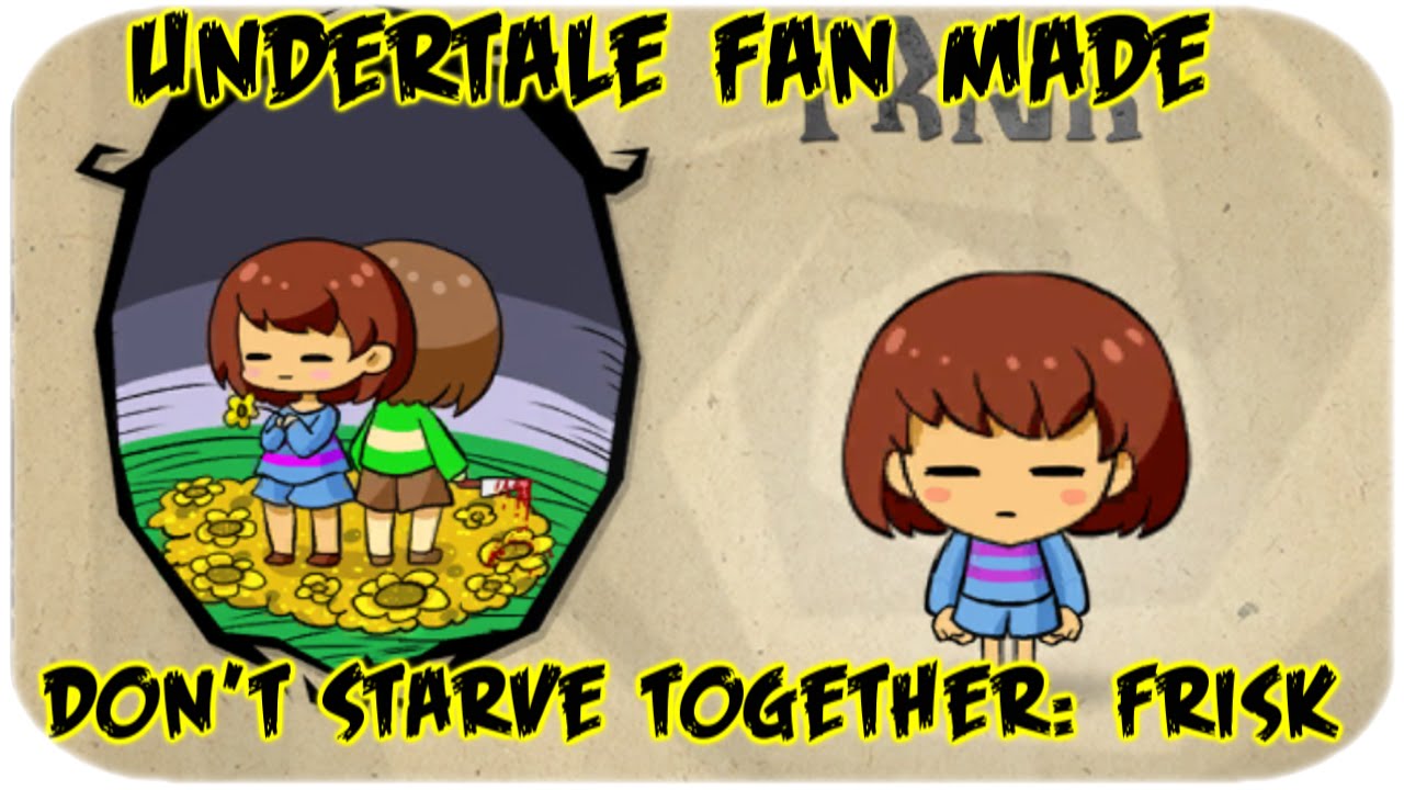 Undertale Fan made: Mod Frisk/Chara en Don't Starve Together - YouTube