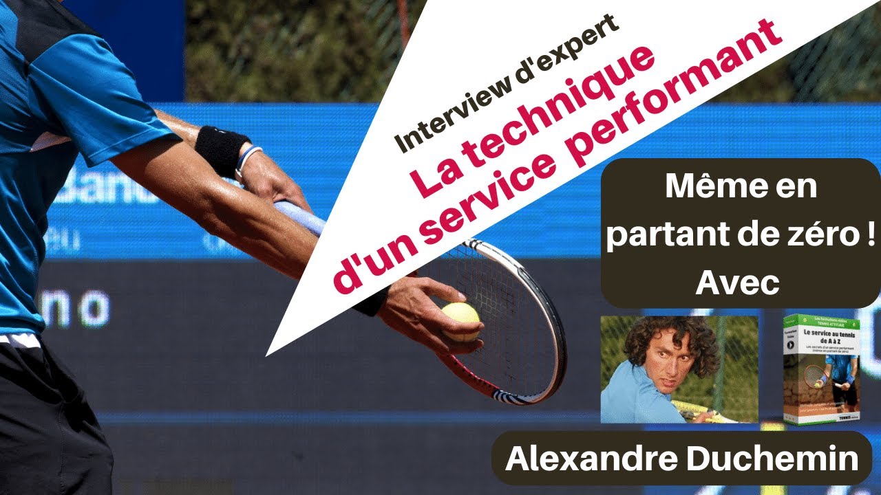 Un service performant en 7 étapes avec l'expert en technique tennis ...