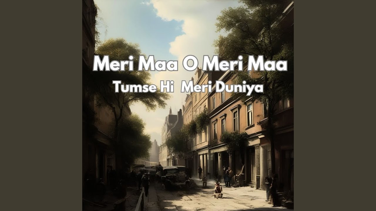 Meri Maa O Meri Maa Tumse Hi Meri Duniya - YouTube