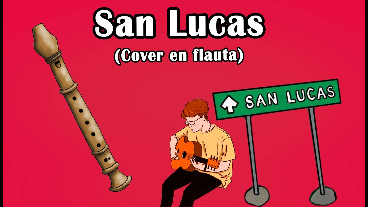 San Lucas | Flauta dulce | Con NOTAS - YouTube
