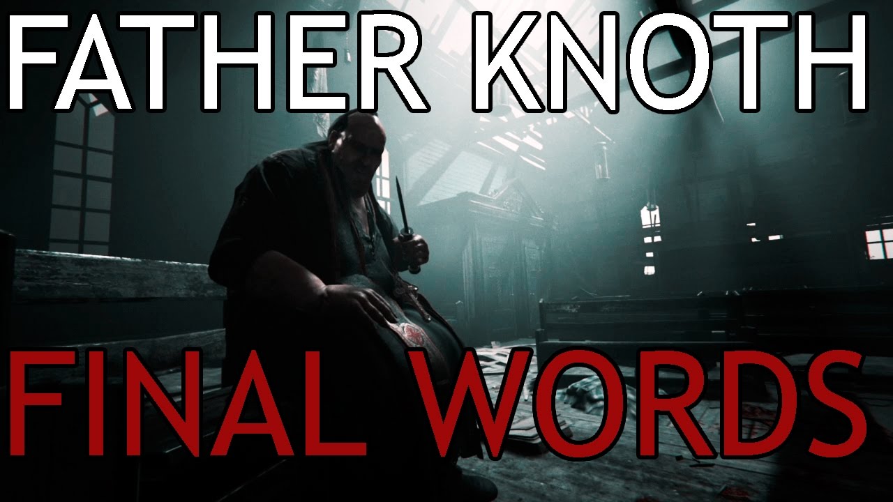 OUTLAST 2: FATHER KNOTH Final Words | FATHER KNOTH Shares His Thoughts ...
