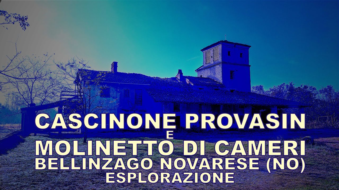 Cascinone Provasin e Molinetto di Cameri - Bellinzago Novarese (NO) - esplorazione - YouTube