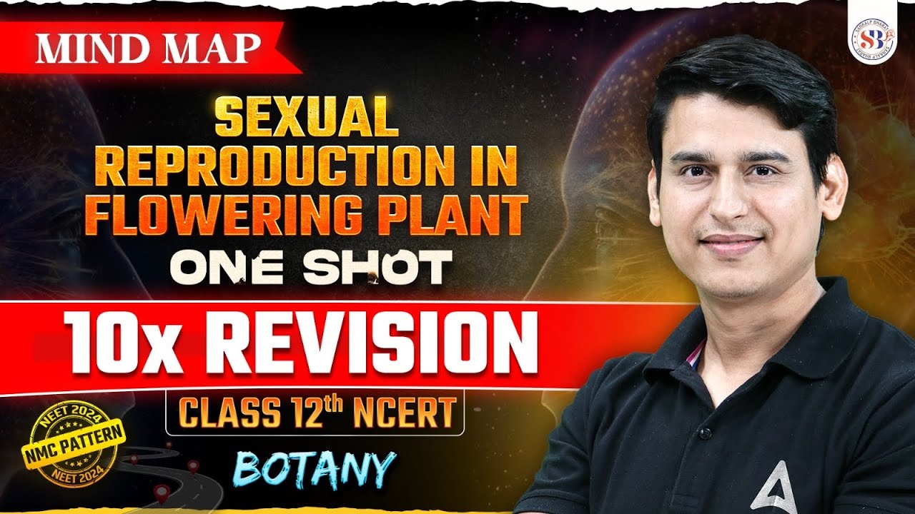 SEXUAL REPRODUCTION IN FLOWERING PLANTS CLASS 12 ONE SHOT MIND MAP ...