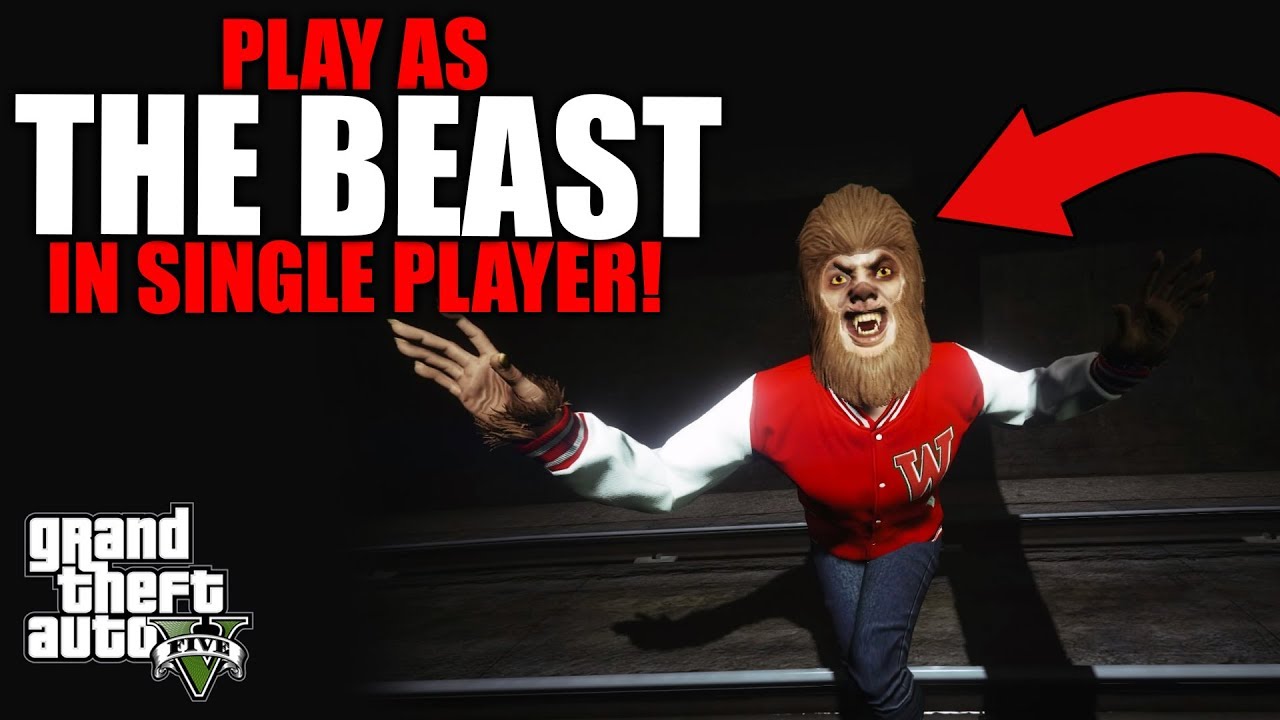 GTA 5 PC - PLAY AS THE BEAST IN SINGLE PLAYER! MOD - YouTube