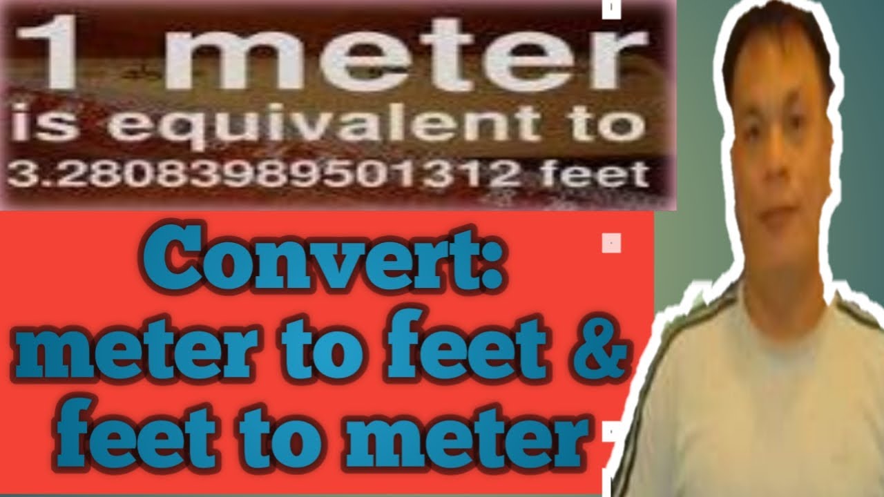 Paano Mag convert Ng Meter To Feet Feet To Meter YouTube