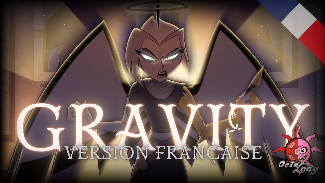 HAZBIN HOTEL | LYRICS : Gravity [Version française] - YouTube