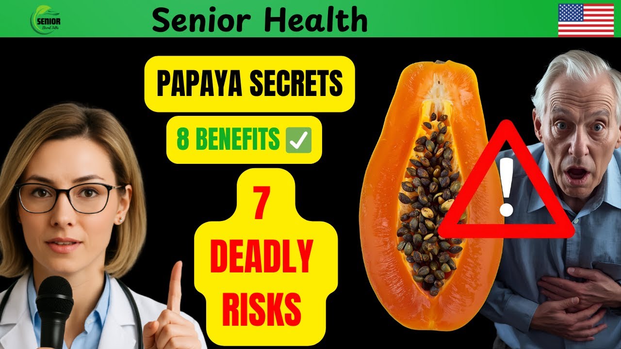 Papaya Secrets Revealed: 8 Benefits & 7 Deadly Risks Seniors Need to ...