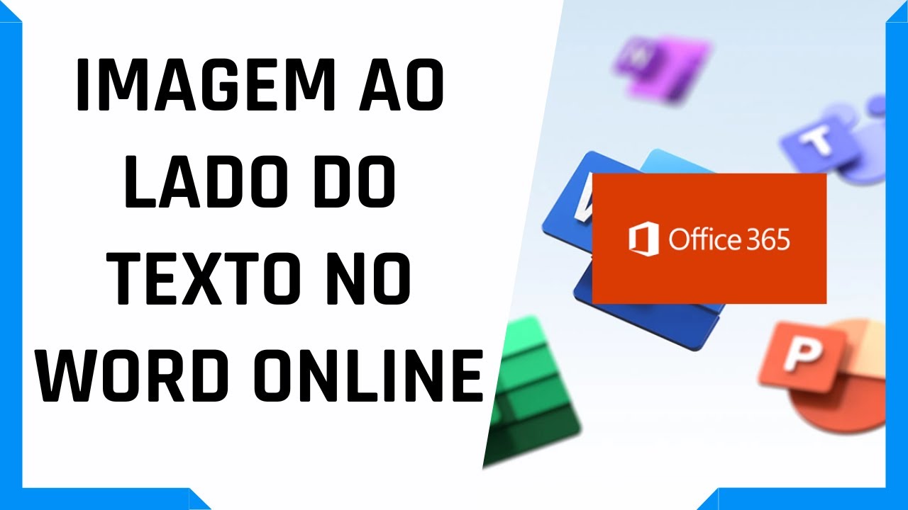 COMO COLOCAR IMAGEM AO LADO DO TEXTO NO WORD ONLINE (Microsoft Office ...