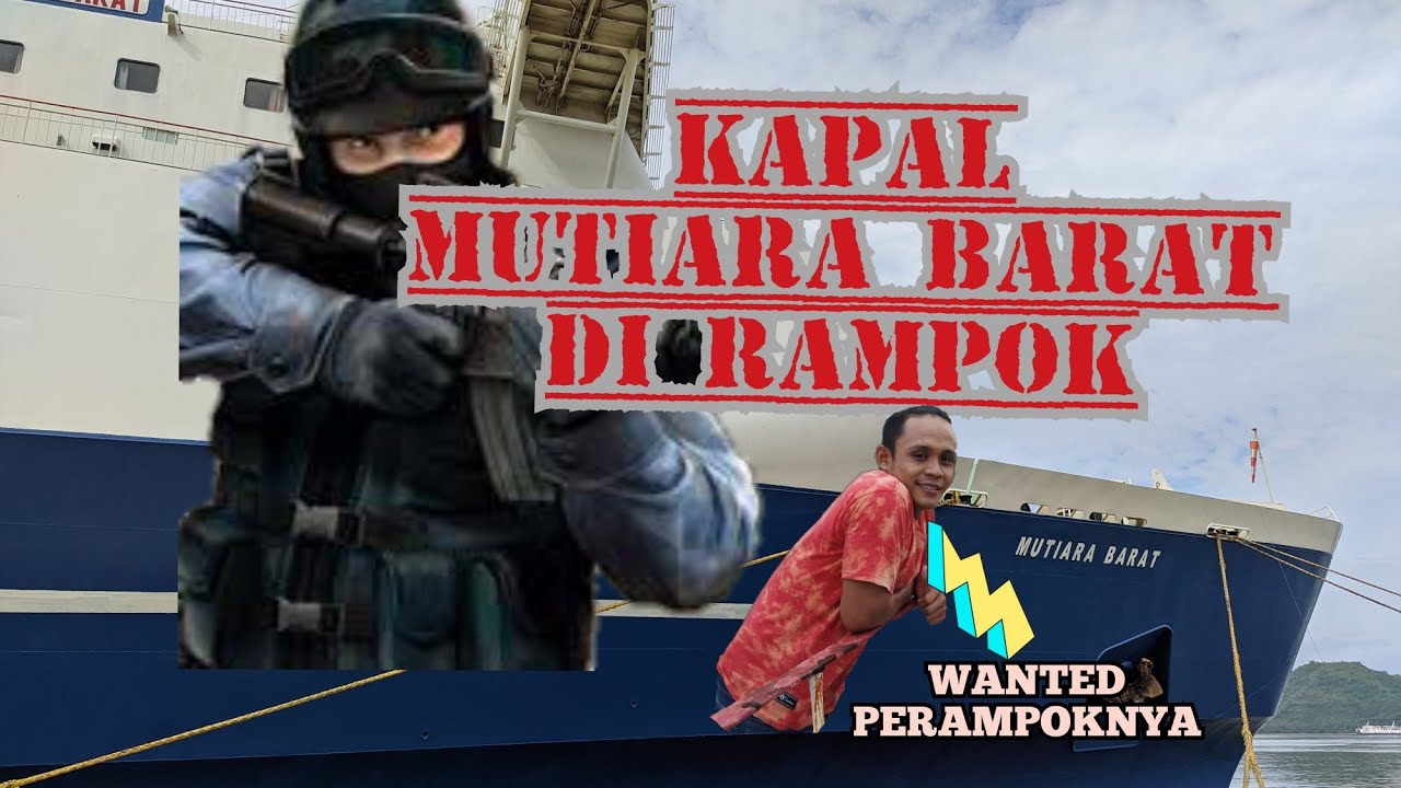KM MUTIARA BARAT, DI RAMPOK, simulasi pengamanan kapal mutiara barat ...