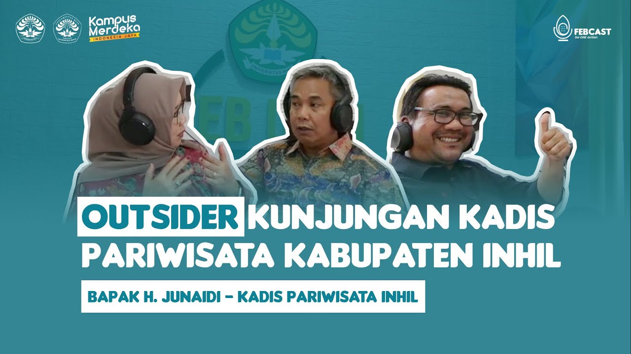 OUTSIDER TALKS #1 Kunjungan Kepala Dinas Pariwisata Kabupaten Indragiri Hilir Bapak H.Junaidi ...