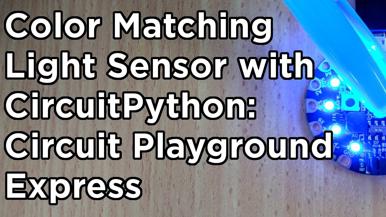 Circuit Plaground: How to Use the Colour Sensor with CircuitPython - YouTube