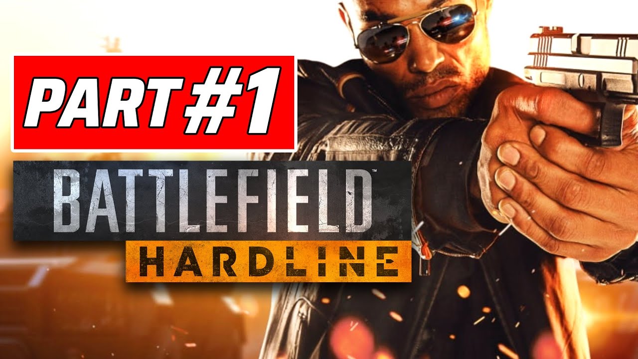 BATTLEFIELD HARDLINE Gameplay Walkthrough Campaign - Part 1 - Back to ...