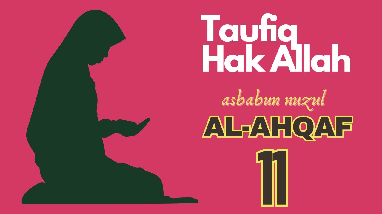 Hamba sahaya lebih dahulu masuk Islam | Asbabun Nuzul Al-Ahqaf 11 ...
