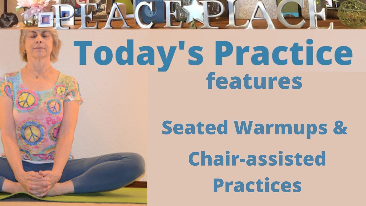 Seated Warmups & Chair-assisted Practices - YouTube