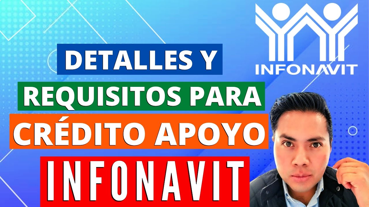 Detalles y Requisitos para Ejercer el crédito APOYO INFONAVIT 🏡 - YouTube