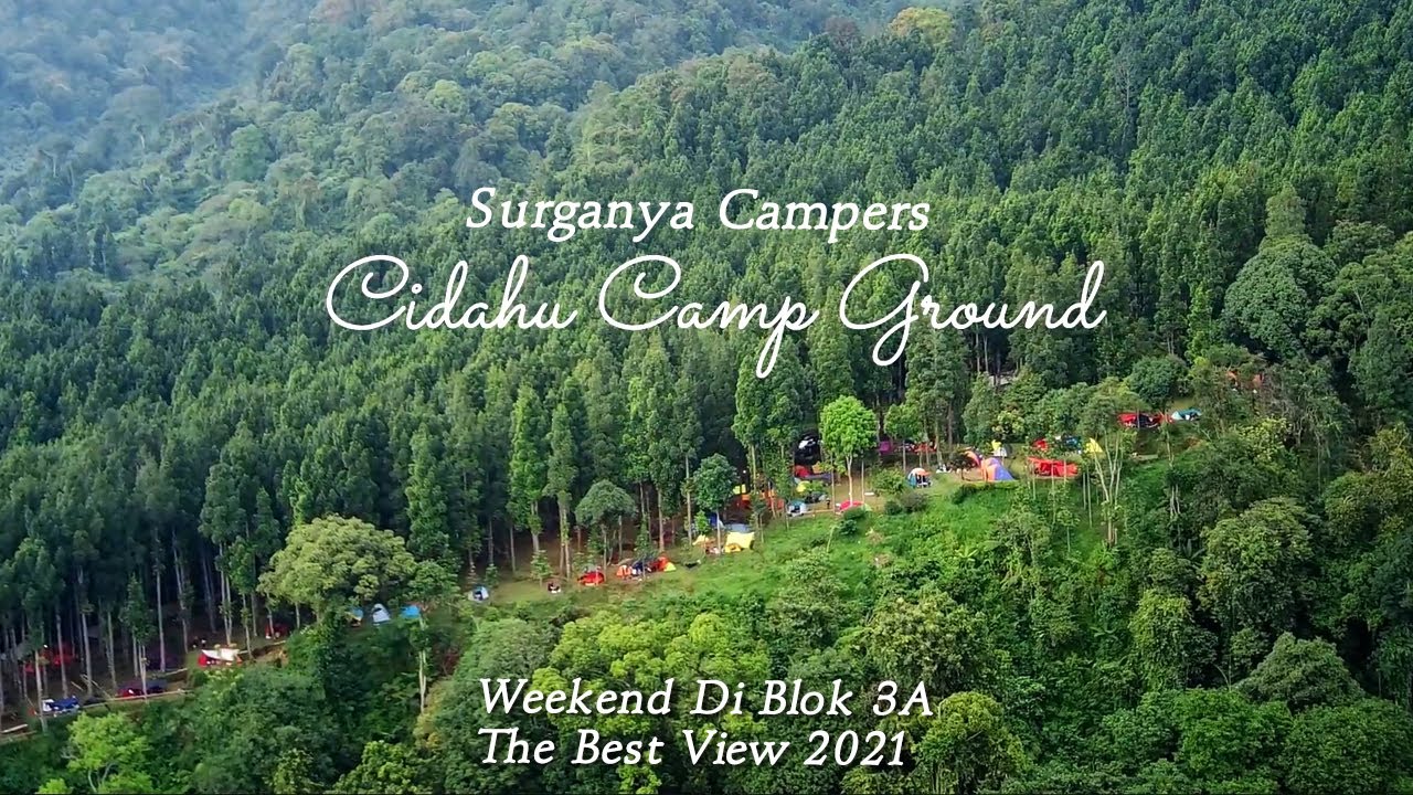 CIDAHU CAMPING GROUND SUKABUMI | BLOK 3A THE BEST VIEW - YouTube
