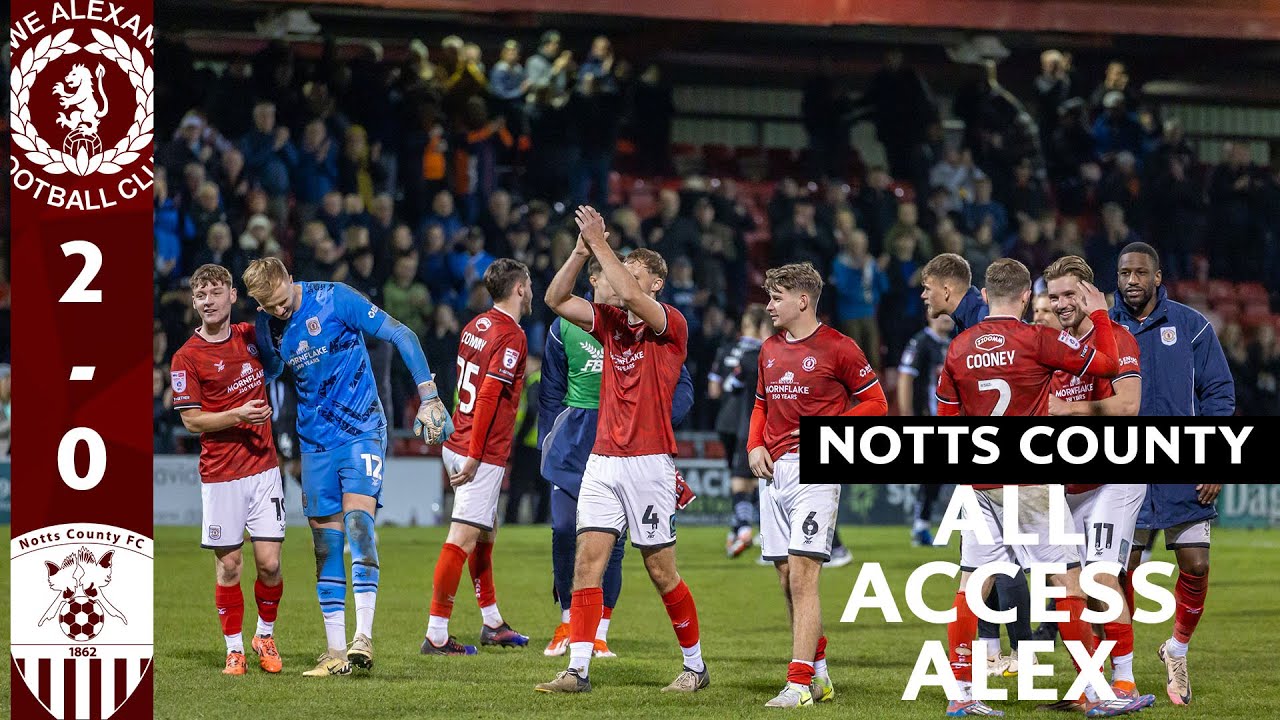 ALL ACCESS ALEX | Crewe Alex 2 Notts County 0 - YouTube