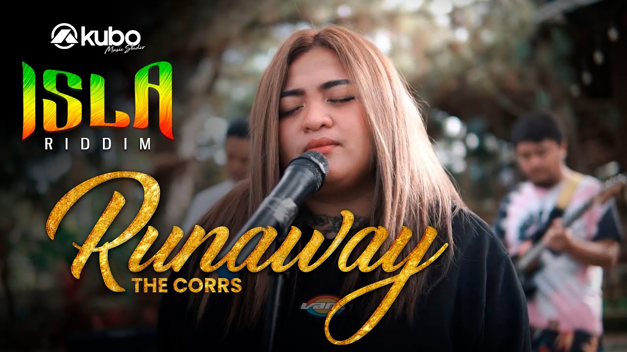 Runaway - The Corrs | Isla Riddim Reggae Rendition - YouTube Music
