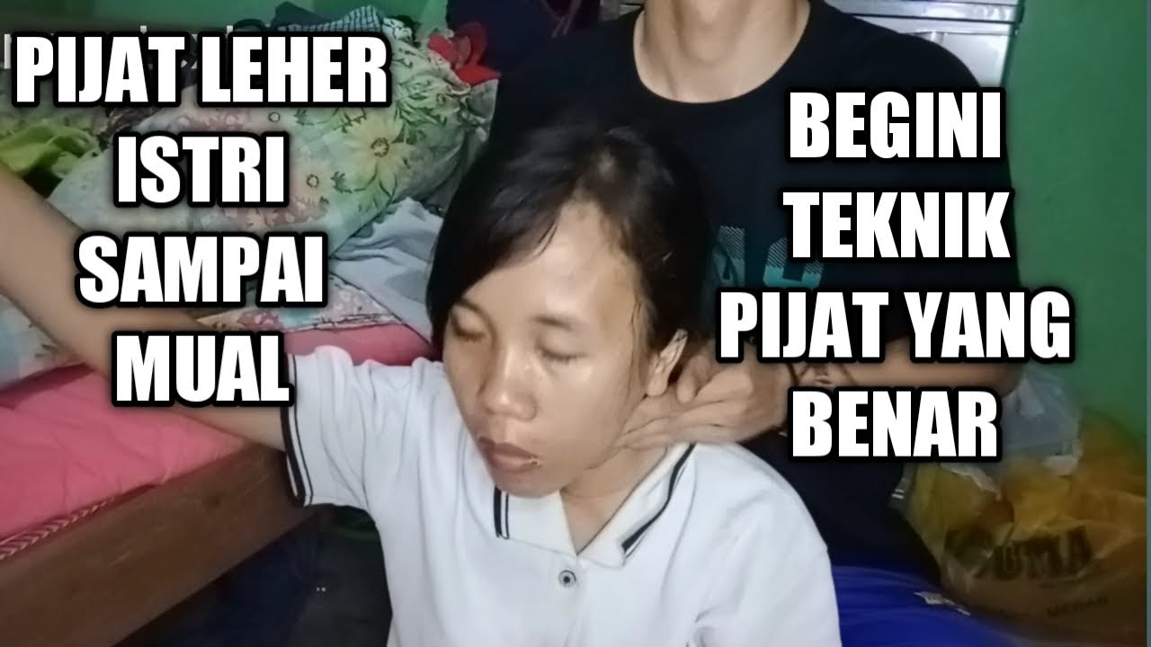 Pijat Leher Istri Akibat Terkilir Sampai Mual Youtube