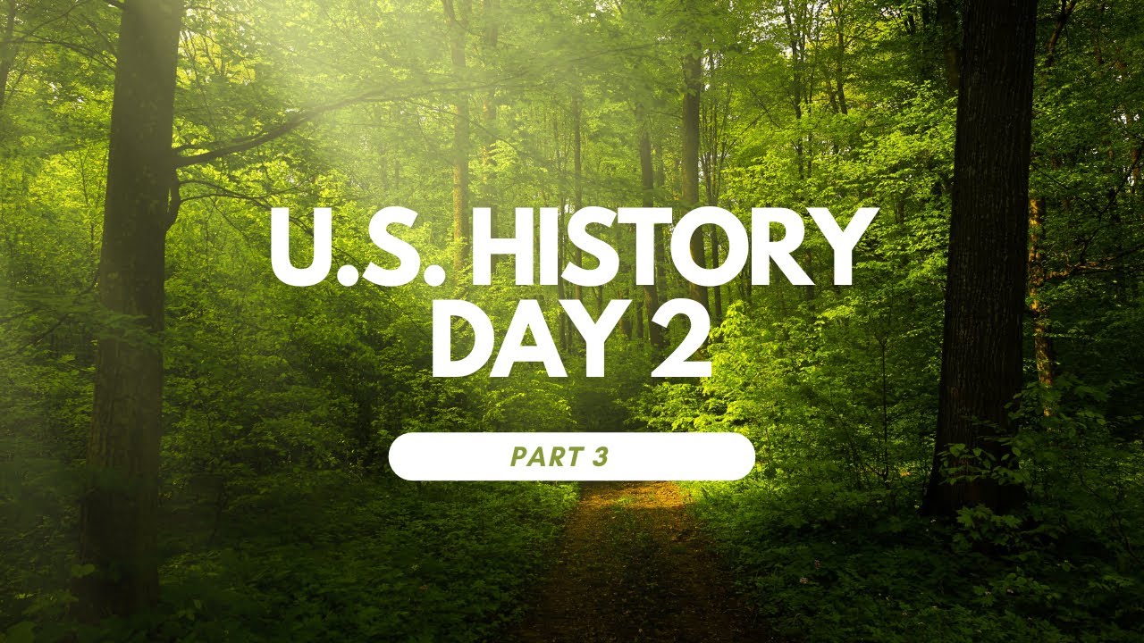 U.S. History Day 2 Part 3 - YouTube