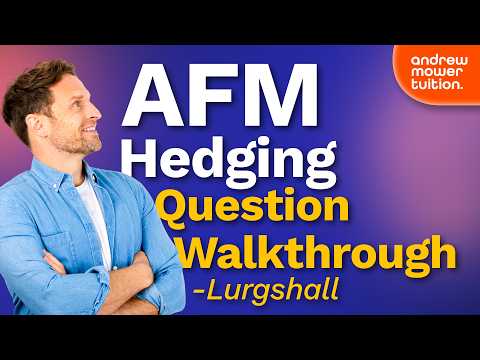 AFM Full Hedging Question Walkthrough - Timed! Lurgshall (ACCA Practice Exam 1 Q3) - Options & Swaps