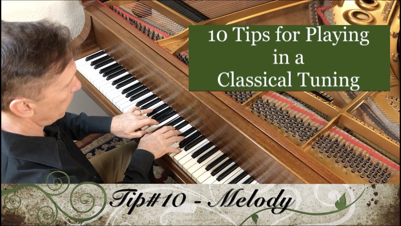 #10 Melody - 10 Tips for Playing in a Classical Tuning - HD 1080p - YouTube