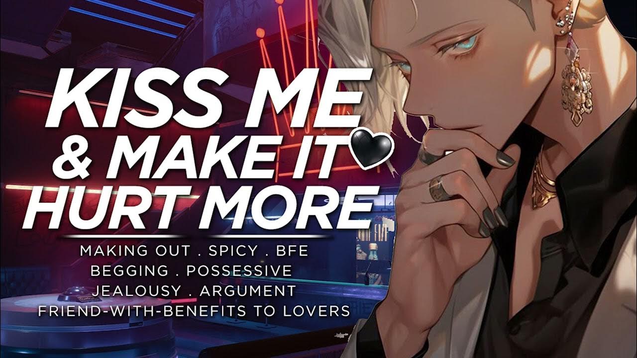 [Boyfriend ASMR][Spicy]Jealous Fling wants You badly [M4F][Possessive][Jealousy][Friend to ...