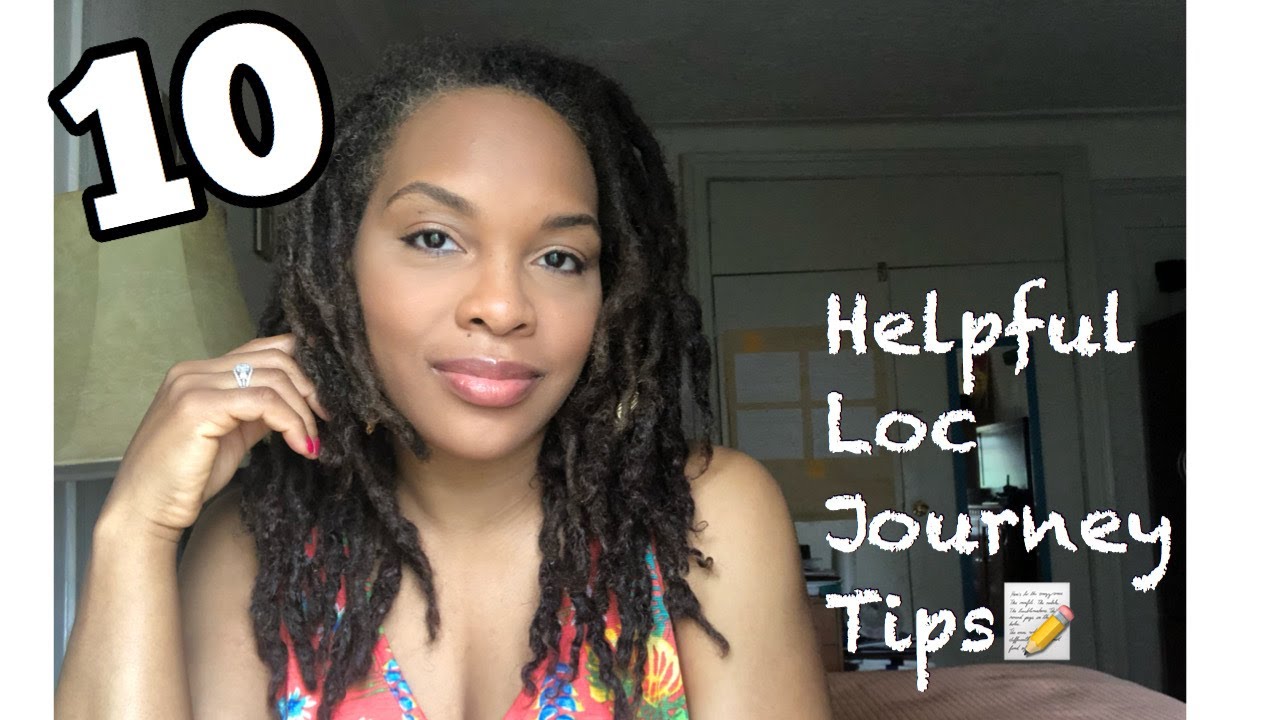 10 Helpful TIPS for Your Loc Journey | DO's & DON'Ts - YouTube