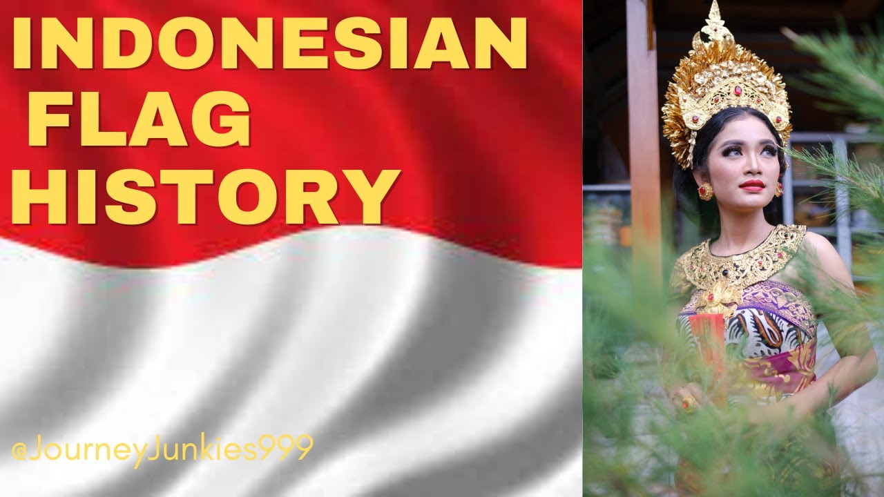 Indonesian Flag History | history of Indonesian Flag | Indonesian Flag ...