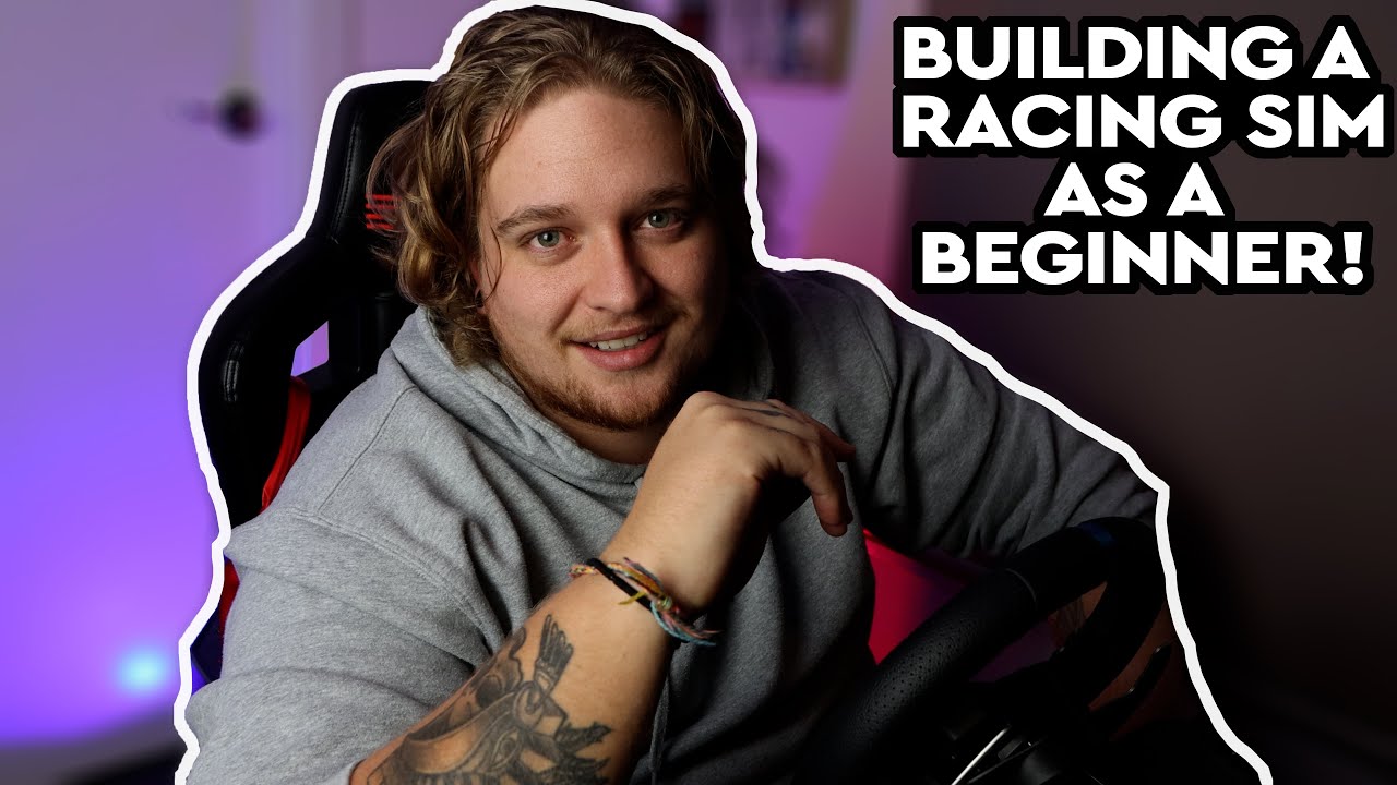 Building A RACING SIM As A Complete Beginner! - YouTube
