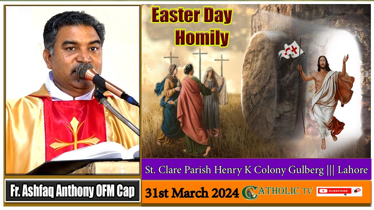 Easter Day Mass Homily | Fr. Ashfaq Anthony OFM | St. Clare Parish ...