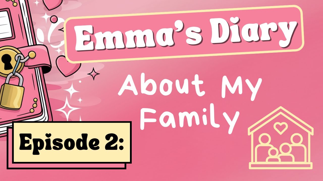 Learn English with Emma's Diary - Episode 2: About My Family | Reading ...